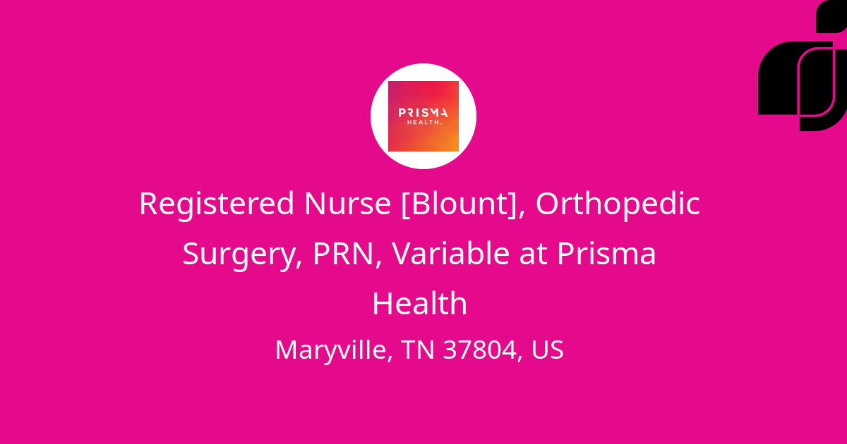 Registered Nurse [Blount], Orthopedic Surgery, PRN, Variable in ...