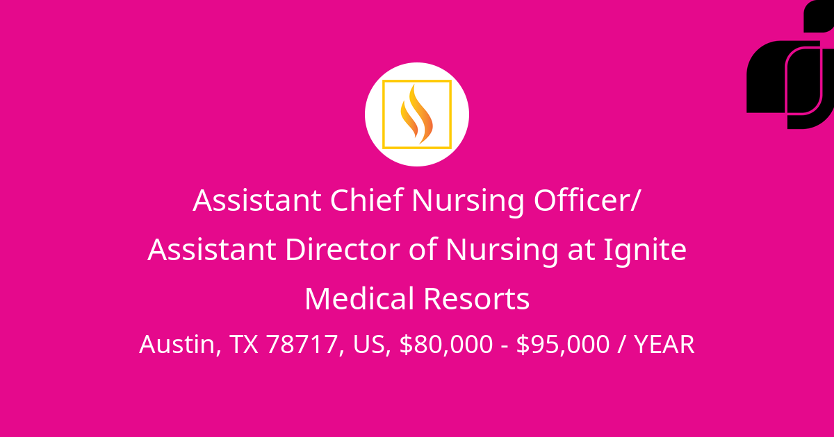 Assistant Chief Nursing Officer/ Assistant Director of Nursing in ...
