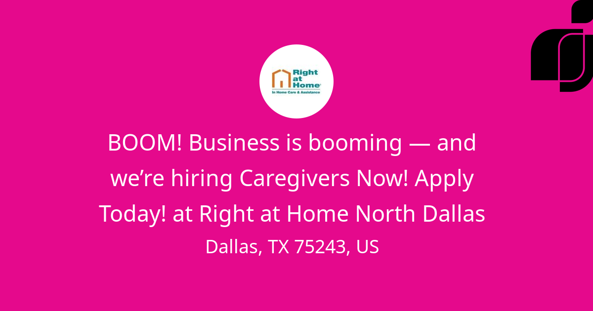 BOOM! Business is booming — and we’re hiring Caregivers Now! Apply ...