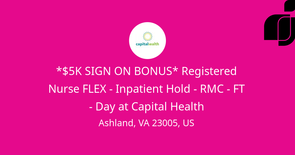 *$5K SIGN ON BONUS* Registered Nurse FLEX - Inpatient Hold - RMC - FT ...