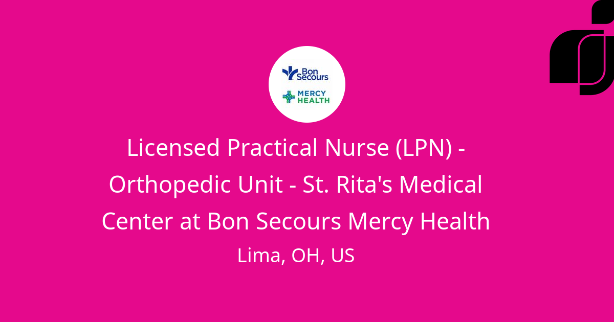 Licensed Practical Nurse (LPN) - Orthopedic Unit - St. Rita's Medical ...