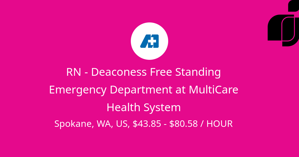 RN - Deaconess Free Standing Emergency Department in Spokane, WA, US at ...