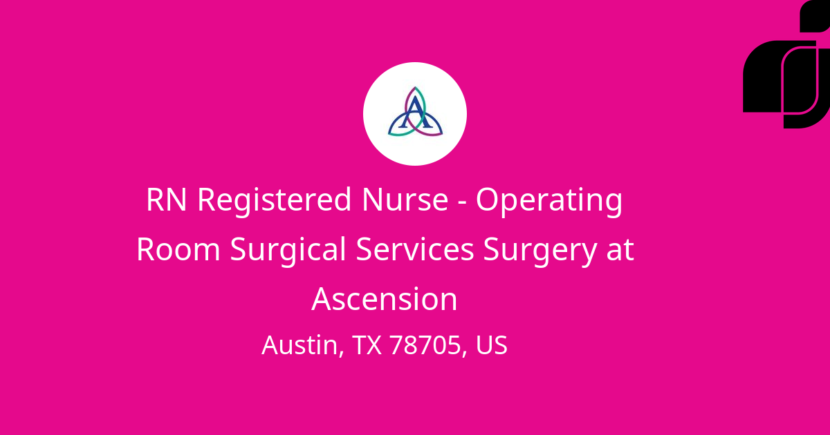 RN Registered Nurse - Operating Room Surgical Services Surgery in ...