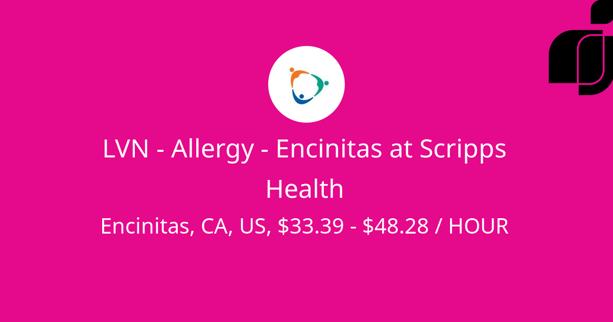 LVN - Allergy - Encinitas in Encinitas, CA, US at Scripps Health