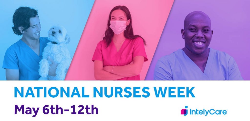Nurses Week 2021: Everything You Need to Know - IntelyCare, Inc.